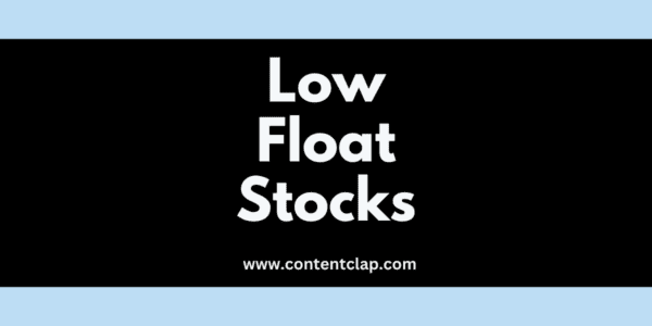 Low Float Stocks: Mechanics and its Importance - CONTENTCLAP